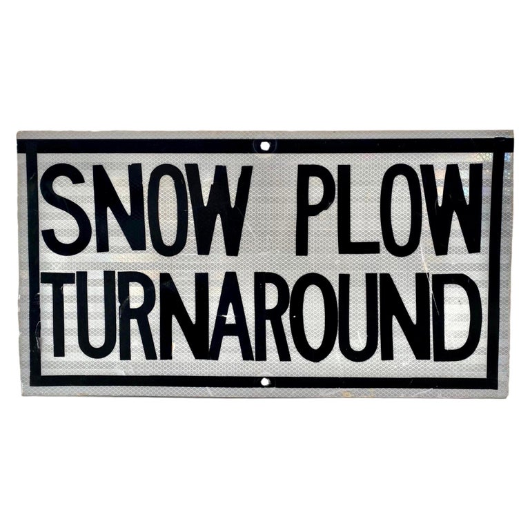 Snow Plow Turnaround Sign at 1stDibs