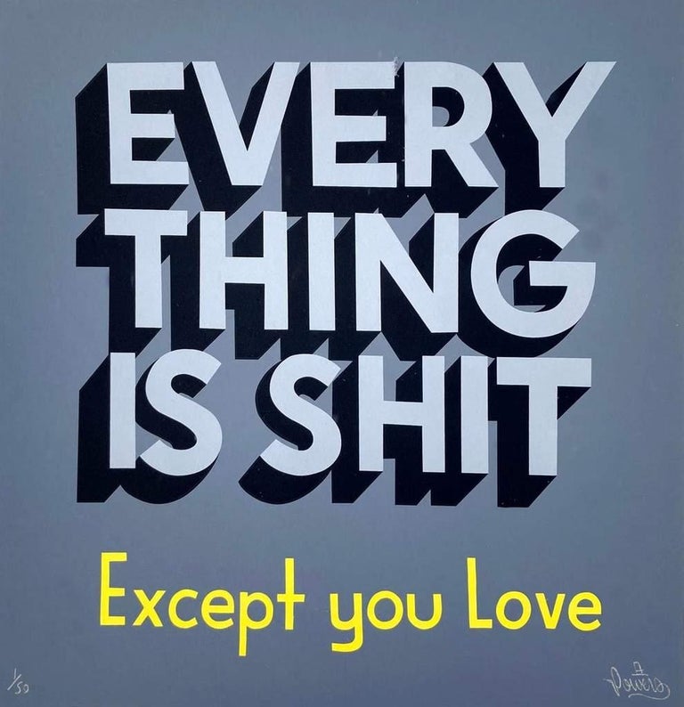 Steven Powers - Everything is Shit Except You Love For Sale at 1stDibs