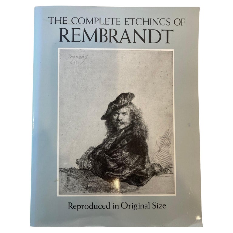 The Complete Etchings of Rembrandt Reproduced in Original Size ...