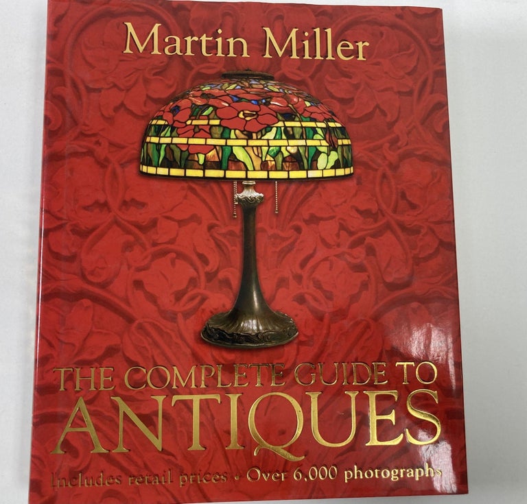 The Complete Guide to Antiques Hardcover Book by Martin Miller at ...