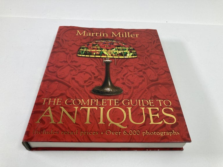 The Complete Guide to Antiques Hardcover Book by Martin Miller at ...