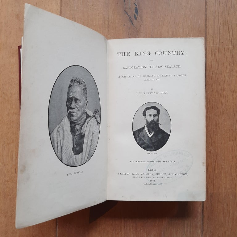 The King-Country; or, Explorations in New-Zealand by Kerry-Nicholls ...