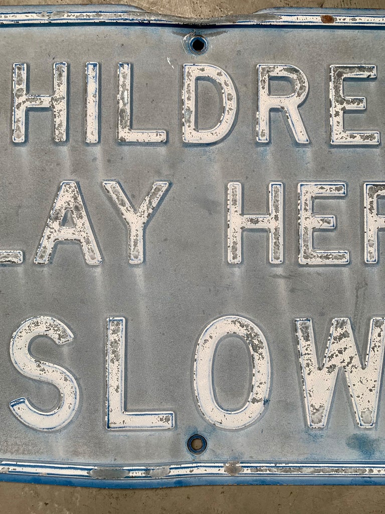 Vintage 'CHILDREN PLAY HERE SLOW" Road Sign at 1stDibs