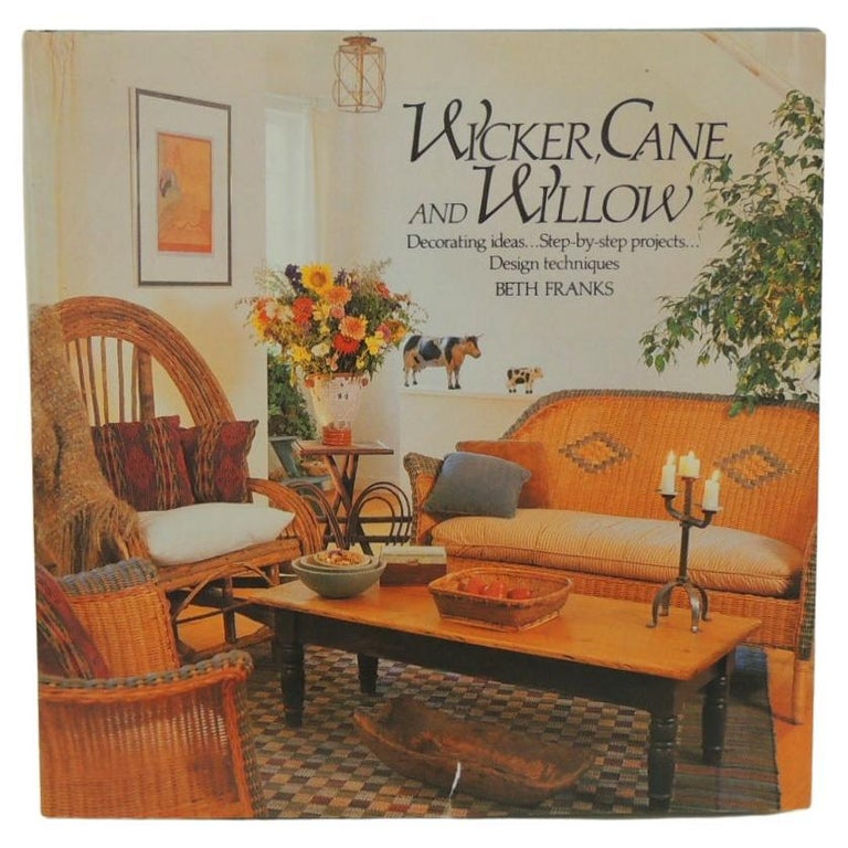 Vintage Wicker, Cane and Willow by Beth Franks Hardcover Book For Sale ...
