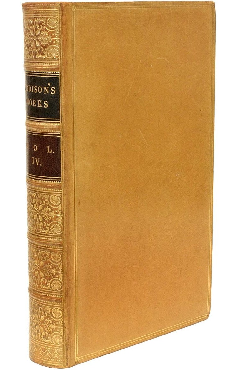 Works of the Right Honourable Joseph Addison, 4 Vols. 1856, in Full Tan ...